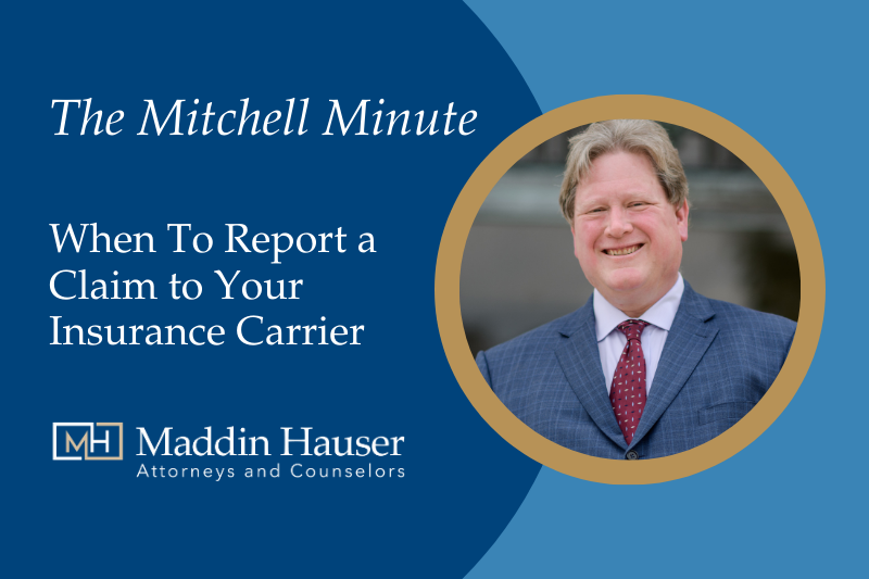 When To Report a Claim to Your Insurance Carrier