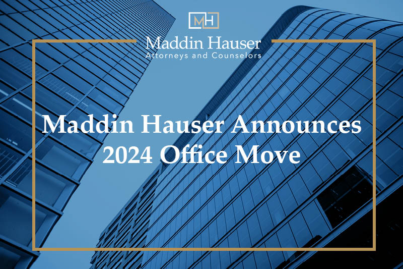 Maddin Hauser Announces 2024 Office Move