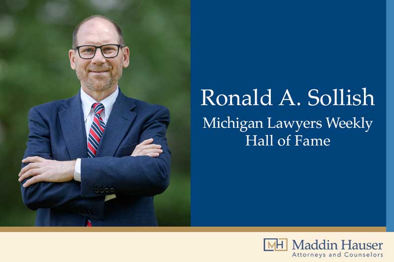 Ronald Sollish Named to Michigan Lawyers Weekly’s "Hall of Fame"